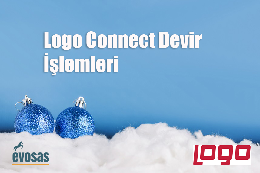 Logo Connect Devir İşlemleri - E-fatura Devir İŞLEMİ
